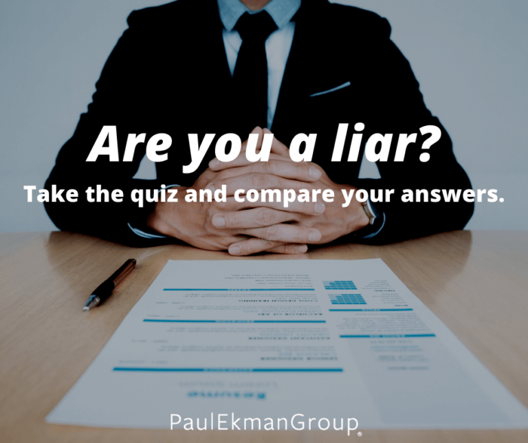 Are You a Liar? | Take the Quiz | Paul Ekman Group
